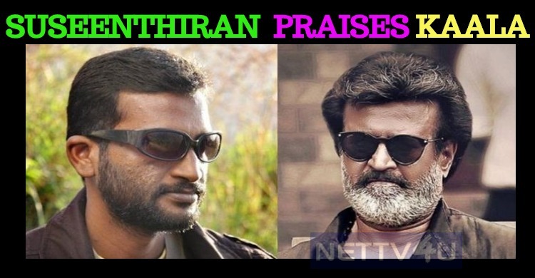 Suseenthiran Highly Lauds Kaala Teaser! | NETTV4U