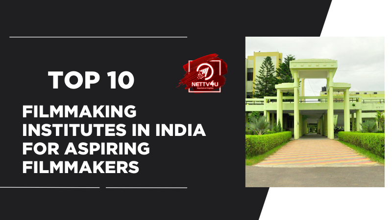 Top 10 Filmmaking Institutes In India For Aspiring Filmmakers | Latest ...