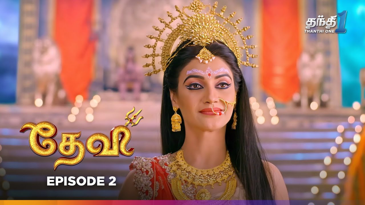 Tamil Tv Serial Devi Thanthi One Synopsis Aired On Channel