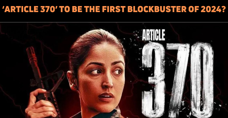 ‘Article 370’ On Course To Become A Blockbuster! | NETTV4U