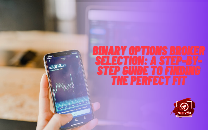 Binary Options Broker Selection: A Step-By-Step Guide To Finding The ...