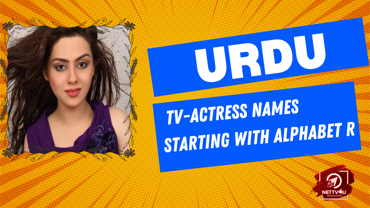Urdu Tv Actress Names Starting With Alphabet R | NETTV4U