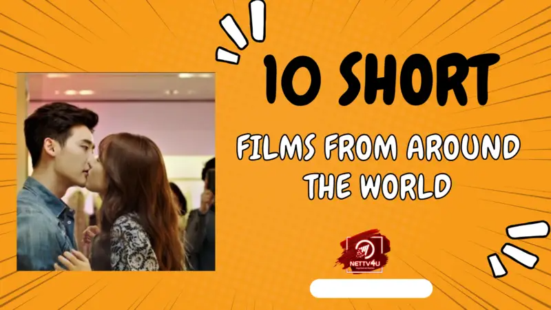 10 Short Films From Around The World | Latest Articles | NETTV4U