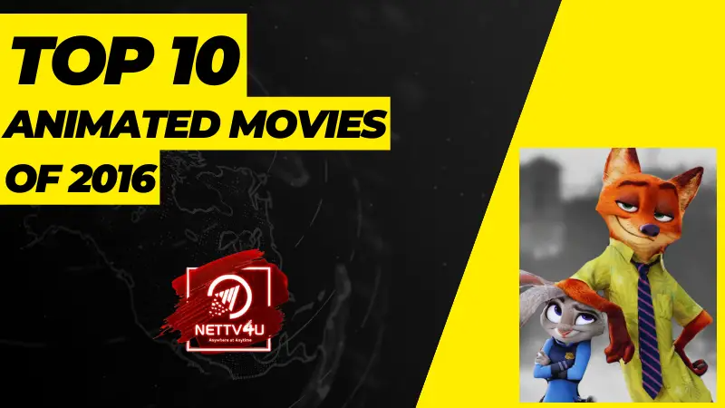 Top 10 Animated Movies of 2016: Must-Watch List of Hits