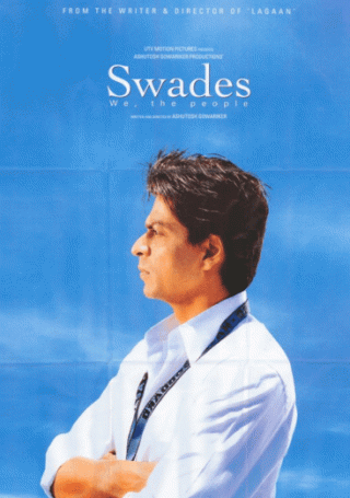 Swades is a nationalistic film featuring an Indian pride (2004 ...