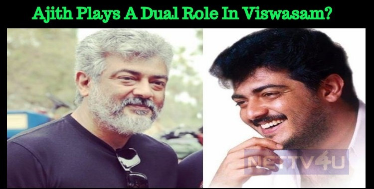 Ajith Plays A Dual Role In Viswasam? | NETTV4U