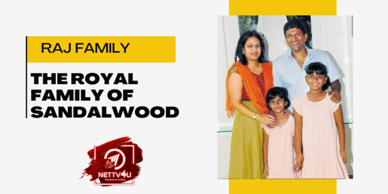 Raj Family of Sandalwood: The Royal Family of Kannada Cinema