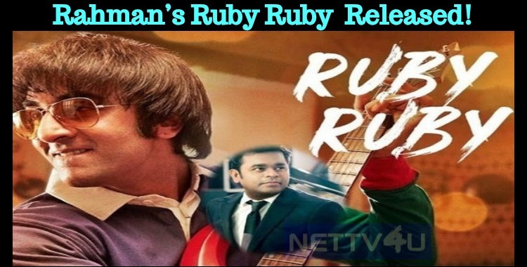 Rahman’s Ruby Ruby For Sanju Released! | NETTV4U
