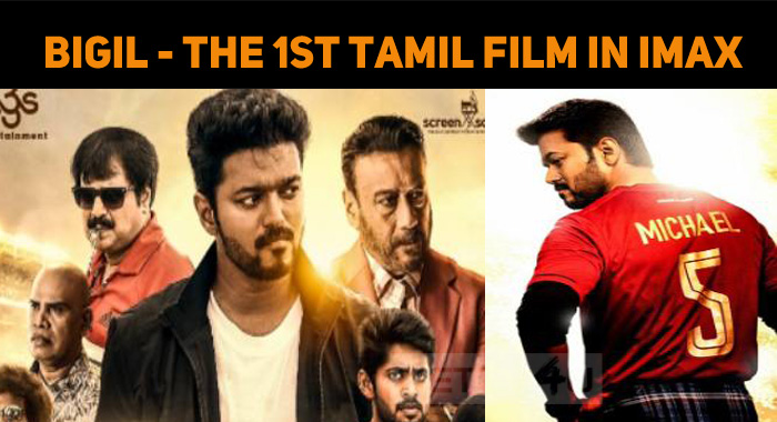 Bigil - The First Tamil Film To Get Screened In IMAX! | NETTV4U
