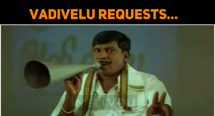 Vadivelu Requests… | NETTV4U