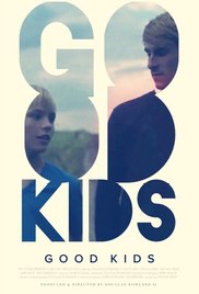 Good Kids Movie Review (2015) - Rating, Cast & Crew With Synopsis